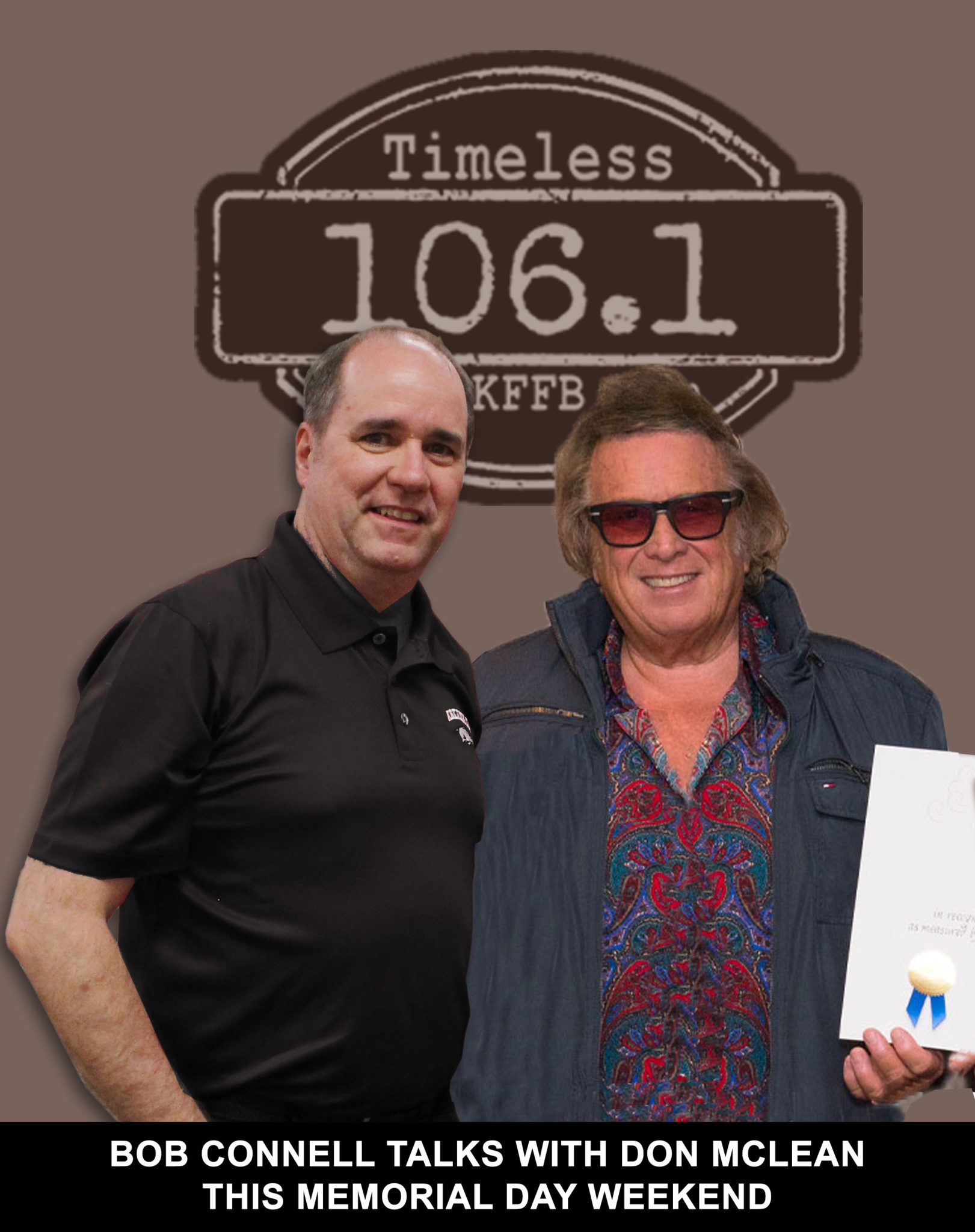 Join Timeless 106.1 KFFB’s Bob Connell with guest Don Mclean for an On ...